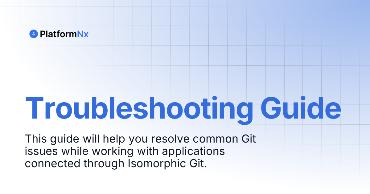 Troubleshooting Guide | PlatformNx